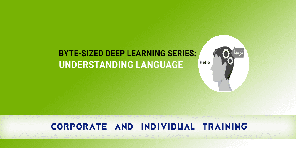Byte-Sized Deep Learning Series: Understanding Language | Big Data Trunk Byte-Sized Deep ...